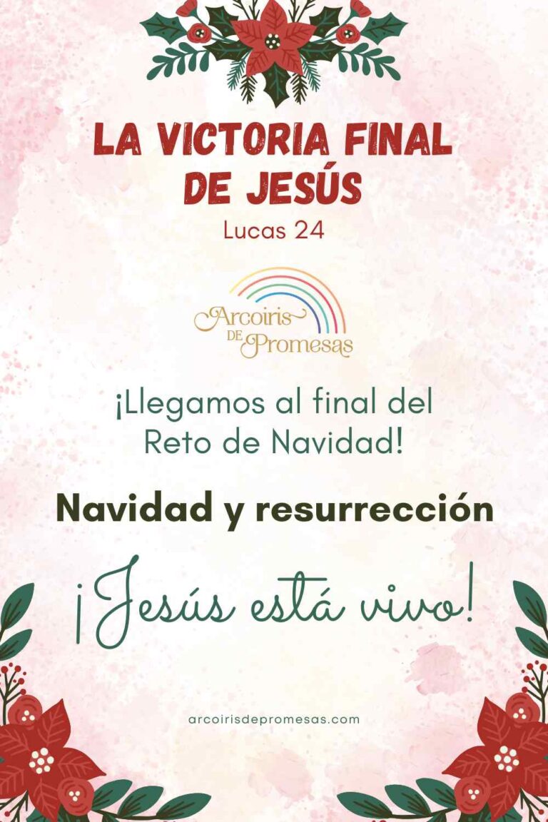 La victoria final de Jesús. Reto de Navidad Día 24 - Arcoiris de Promesas